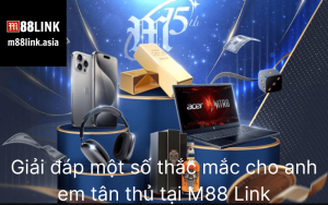 M88 Link - Link Vào M88 Cập Nhật Chính Thức Không Bị Chặn